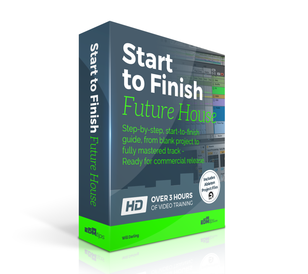 Start-to-Finish | Future House - EDM Tips